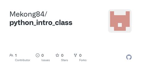 Github Mekong84pythonintroclass
