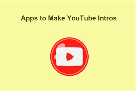 Top 10 Apps To Make Youtube Intros For 2025 [highly Recommend