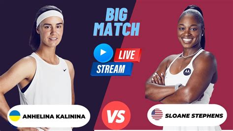 WTA LIVE SLOANE STEPHENS VS ANHELINA KALININA WTA MONTREAL 2023 TENNIS