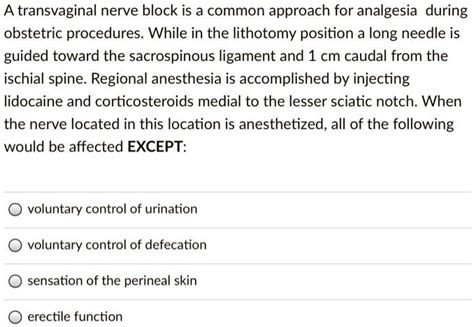 Solved A Transvaginal Nerve Block Is A Common Approach For Analgesia