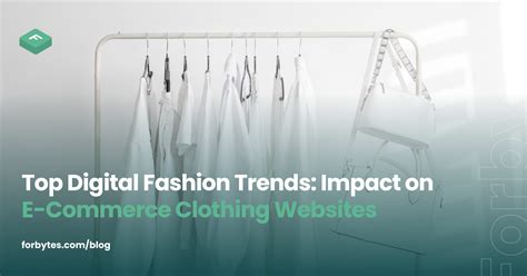 Digital Fashion Impact On E Commerce Clothing Websites