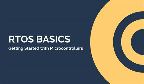rtos basics getting started with microcontrollers latest news from