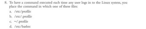 solved 8 to have a command executed each time any user logs