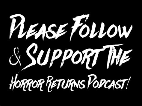 The Horror Returns On Twitter Please Follow And Support The Horror