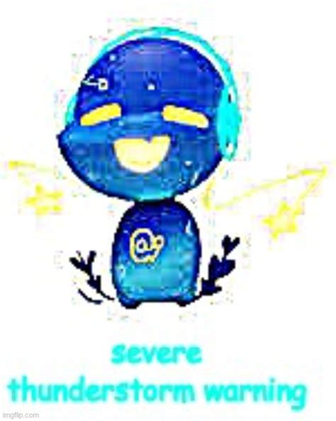 Severe Thunderstorm Warning Imgflip