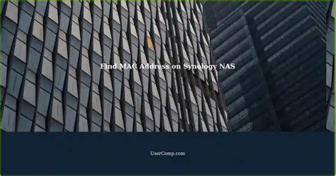 How To Find Mac Address On Synology Nas A Comprehensive Guide
