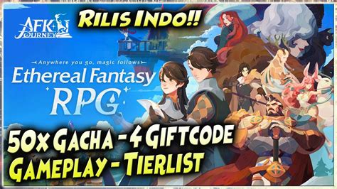 RILIS INDO X GACHA GIFTCODE TIERLIST GAMEPLAY AFK JOURNEY YouTube