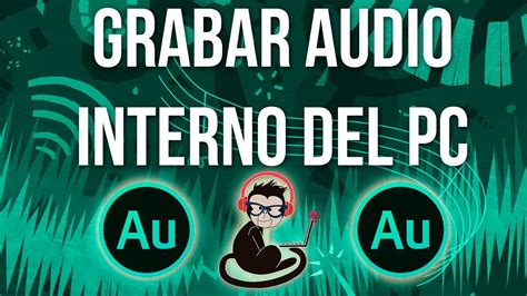 Grabar Audio Interno Del PC Videotutorial Adobe Audition Sonido Interno YouTube