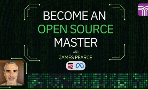 Become An Open Source Master By James Pearce