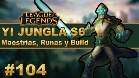 👍 Maestro Yi Jungla GuÍa Maestrias Runas Y Objetosbuild Vídeo