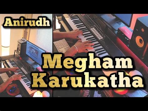 Megham Karukatha Piano Cover Thiruchitrambalam Dhanush Anirudh Youtube
