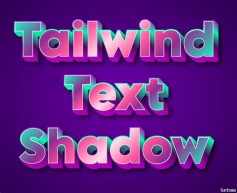 Tailwind Text Shadow Text Effect And Logo Design Font