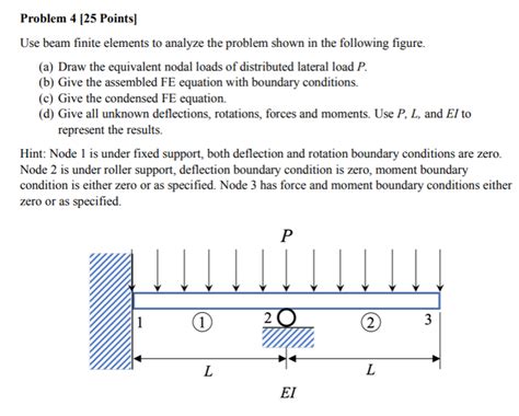 Problem 4 25 Points Use Beam Finite Elements To