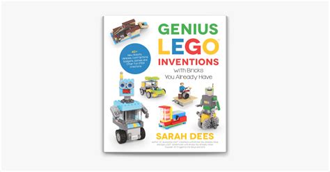 ‎genius Lego Inventions With Bricks You Already Have By Sarah Dees On