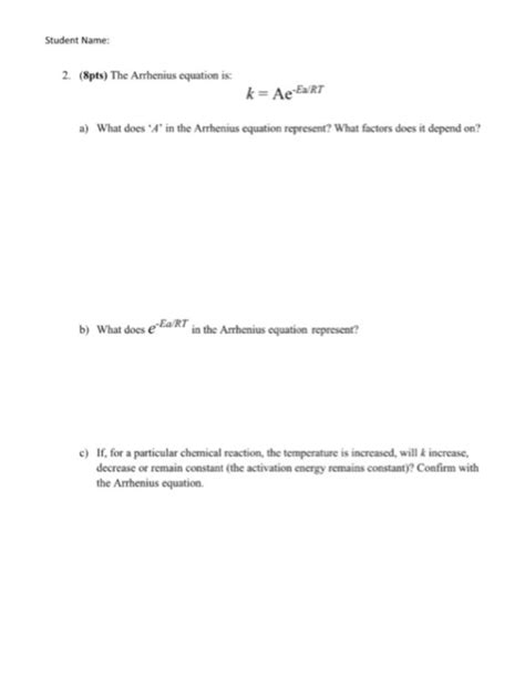 Solved The Arrhenius Equation Is K Ae Eart A What Does