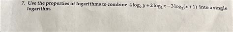 solved use the properties of logarithms to combine