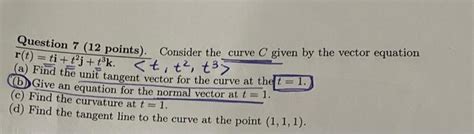 solved question 7 12 points consider the curve c given by