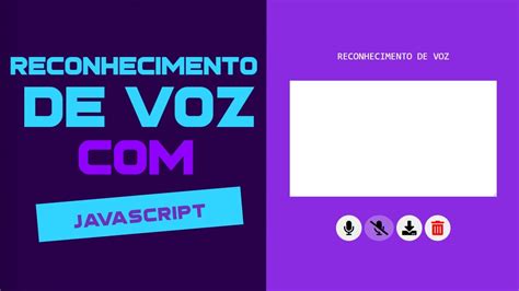 Reconhecimento De Voz JavaScript E Web Speech API SpeechRecognition YouTube