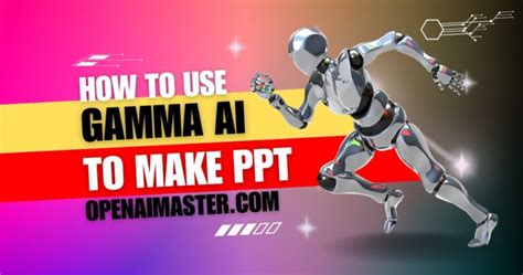 How To Use Gamma AI To Make PPT Open AI Master