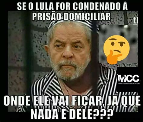 Lula Está Preso Sou Solto Indecisão Da Justiça Vira Meme Na Internet