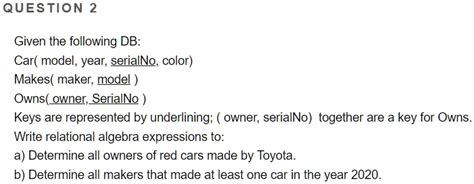 solved text relational algebra question 2 given the following db car