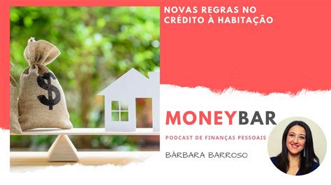 Novas Regras No Crédito à Habitação Youtube