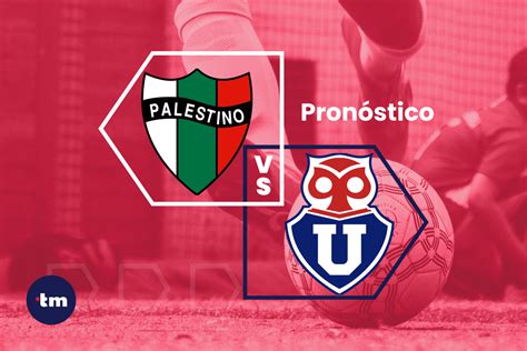 Palestino Vs Universidad De Chile Pronóstico Y Cuotas De Apuestas Hoy