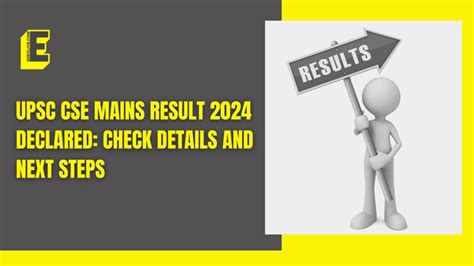 Upsc Cse Mains Result 2024 Declared Check Details And Next Steps