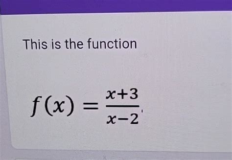 This Is The Function F X X 3x 2 StudyX
