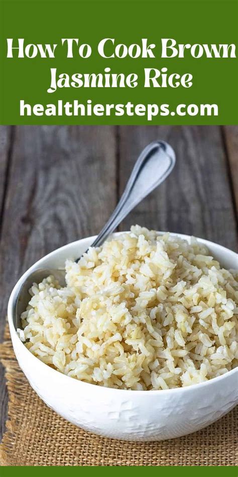 How To Cook Brown Jasmine Rice Vegan Recipes Brown Jasmine Rice Cooking