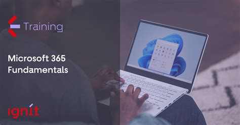Ignít Training Microsoft 365 Fundamentals Ignít Human Potential