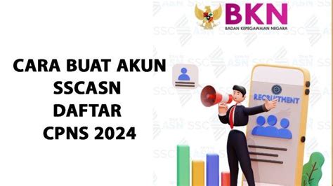 Https Daftar Sscasn Bkn Go Id Akun 2024 Ini Syarat Dan Cara Buat Akun