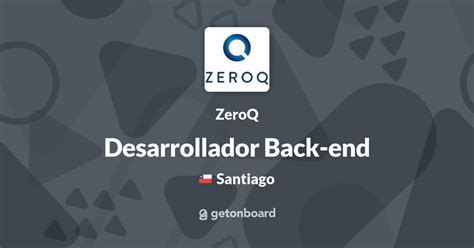 Desarrollador Back End At ZeroQ Remote Work From Home Get On Board