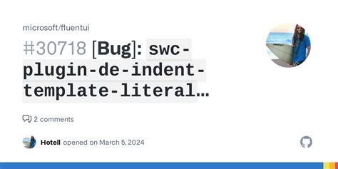 Bug `swc Plugin De Indent Template Literal` Doesnt Work With New Swc · Issue 30718