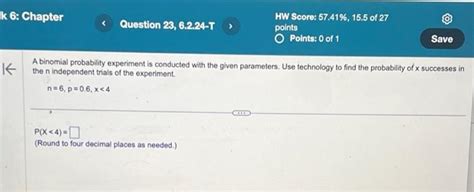 Solved A Binomial Probability Experiment Is Conducted With Chegg