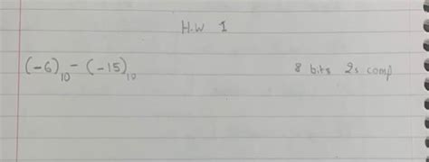 Solved Hw I −610−−1510 8 Bits Is Comp