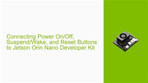 Connecting Power Onoff Suspendwake And Reset Buttons To Jetson Orin Nano Developer Kit