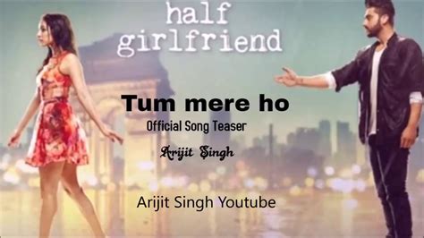 Main Phir Bhi Tumko Chahunga Half Girlfriend Full Song Arijit Singh