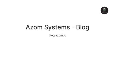 Azom Systems - Blog — Teletype
