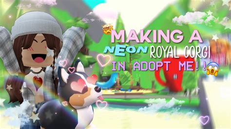 MAKING A NEON ROYAL CORGI IN ADOPT ME 50sCloud YouTube
