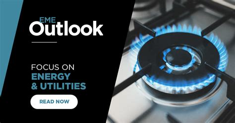 Energy And Utilities Sector Corporate Stories Eme Outlook Magazine