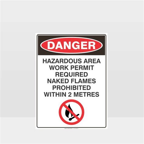Danger Hazardous Area Work Permit Required Sign Danger Signs Hazard