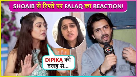 Dipika Ki Wajah Sefalaq Big Statement On Bond With Shoaib Reacts On