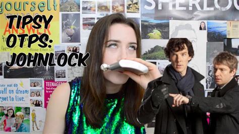 Tipsy Otps Johnlock Youtube
