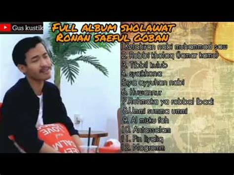FULL ALBUM SHOLAWAT RONAN SAEFUL GOBAN TERBARU BIKIN HATI ADEM - YouTube