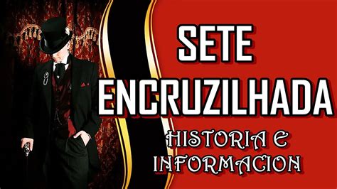 SETE ENCRUZILHADAS Historia e Información doctrina kimbanda exu