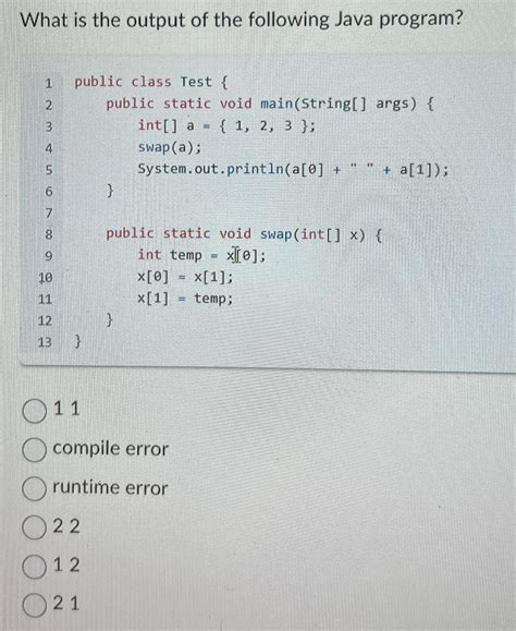 Solved What Is The Output Of The Following Java