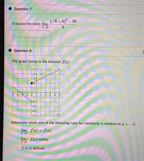 Solved Evaluate The Limit Limh→0h−6h2−36 Question 8 The