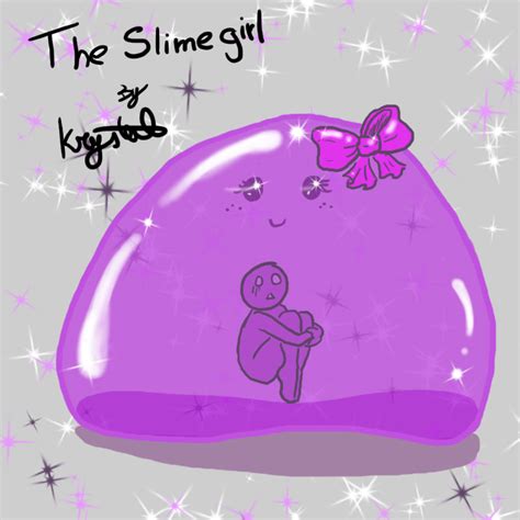 The Slime Girl By Cleopatradinekomata On Deviantart