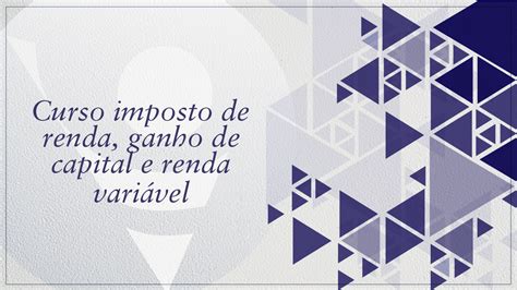 Curso Imposto de renda ganho de capital e renda variável Portal de